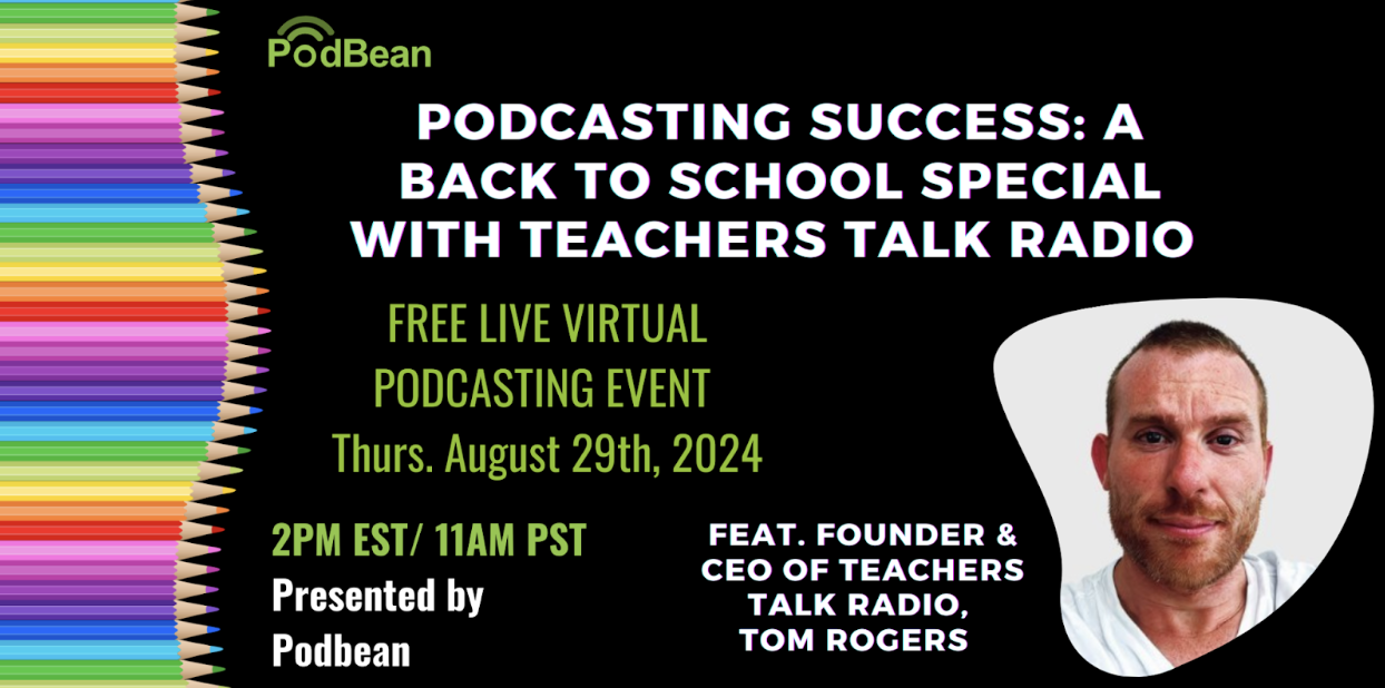 Podbean Hosts Back-to-School Special: "Podcasting Success" with ...